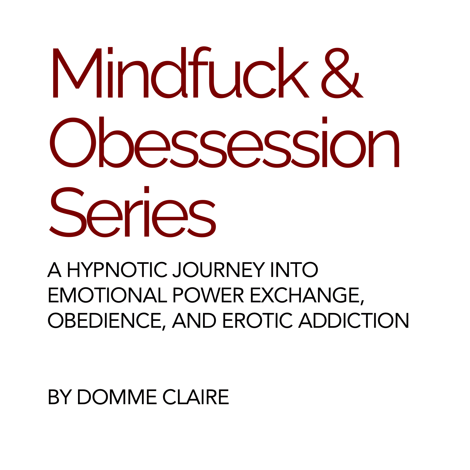 Mindfuck And Obsession Series Domme Claire