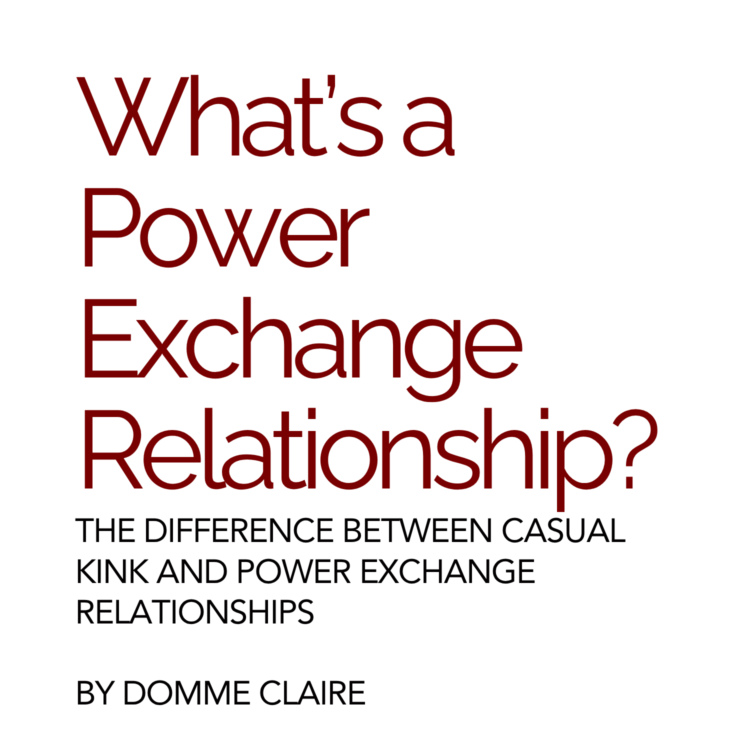 What’s a Power Exchange Relationship (and Is It for You?) - Domme Claire